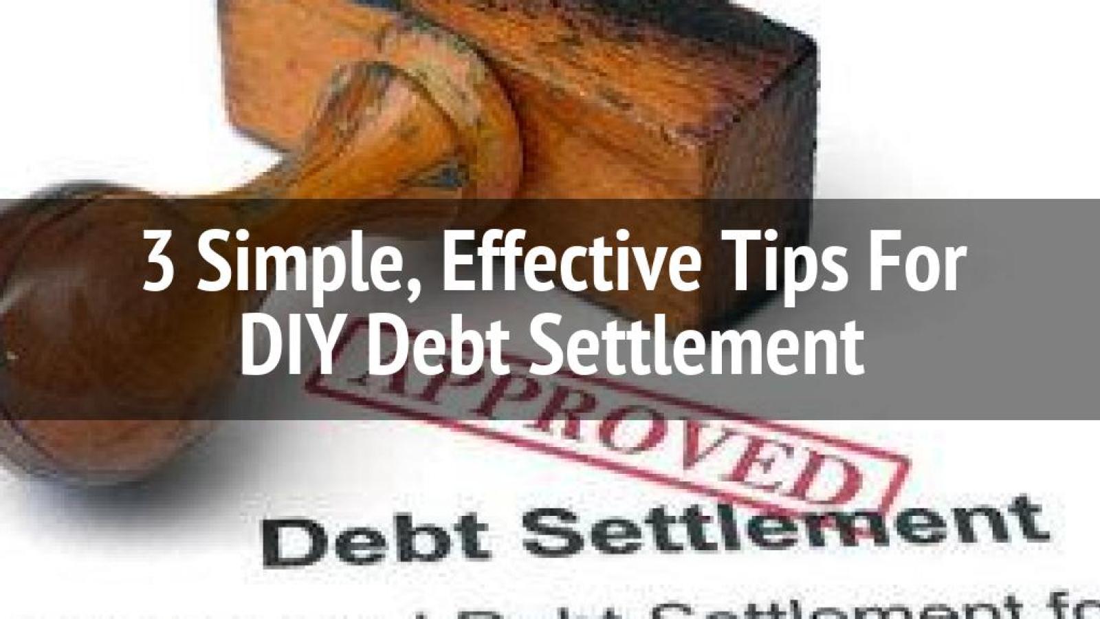 Effective DIY Debt Settlement Tips | Overcome Financial Stress