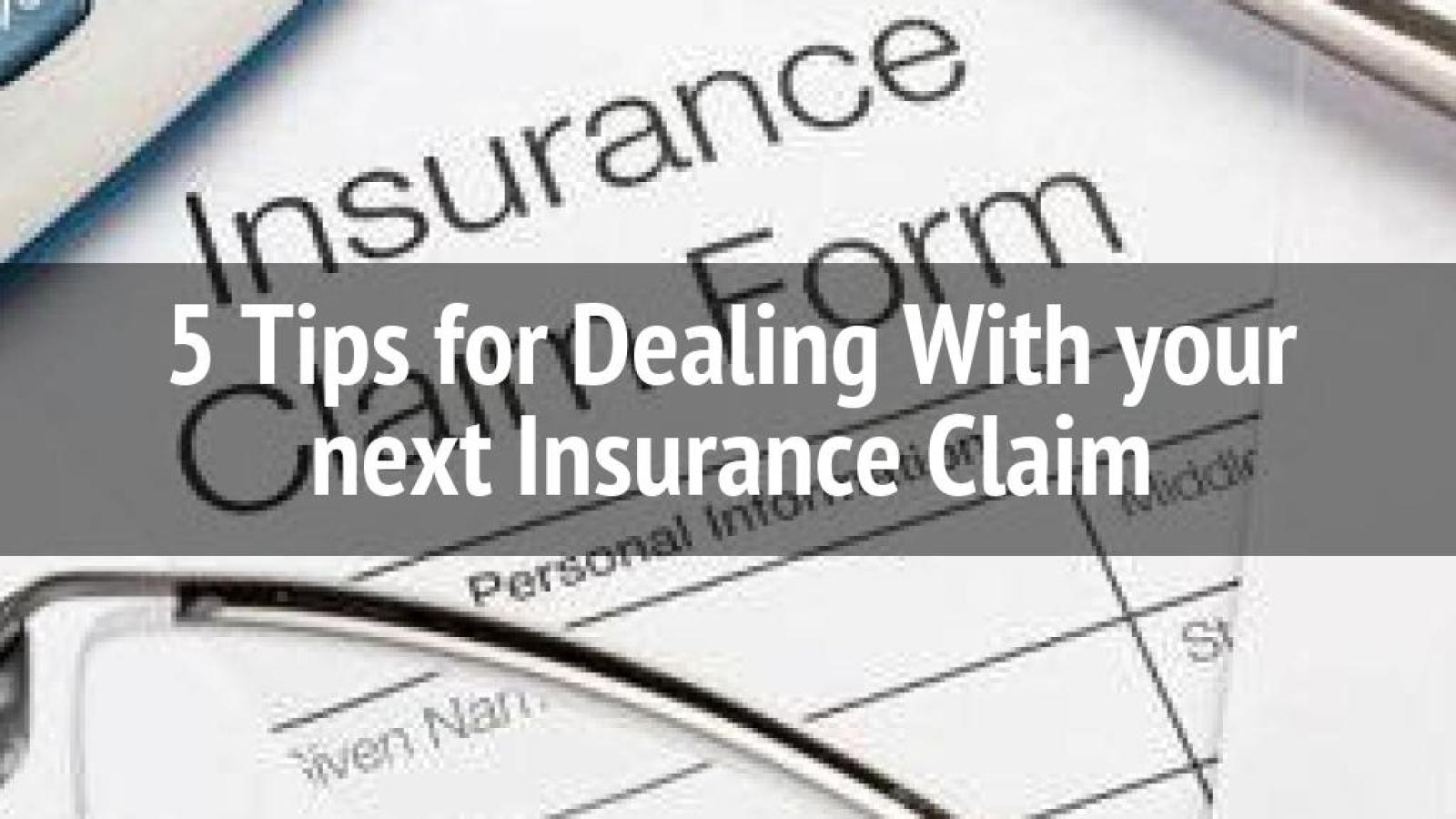 5 Essential Tips for Smoothly Managing Your Next Insurance Claim