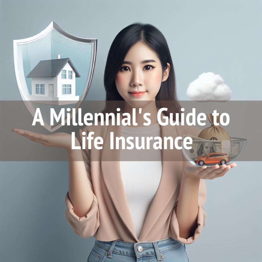 Comprehensive Life Insurance Guide for Millennials' Financial Planning