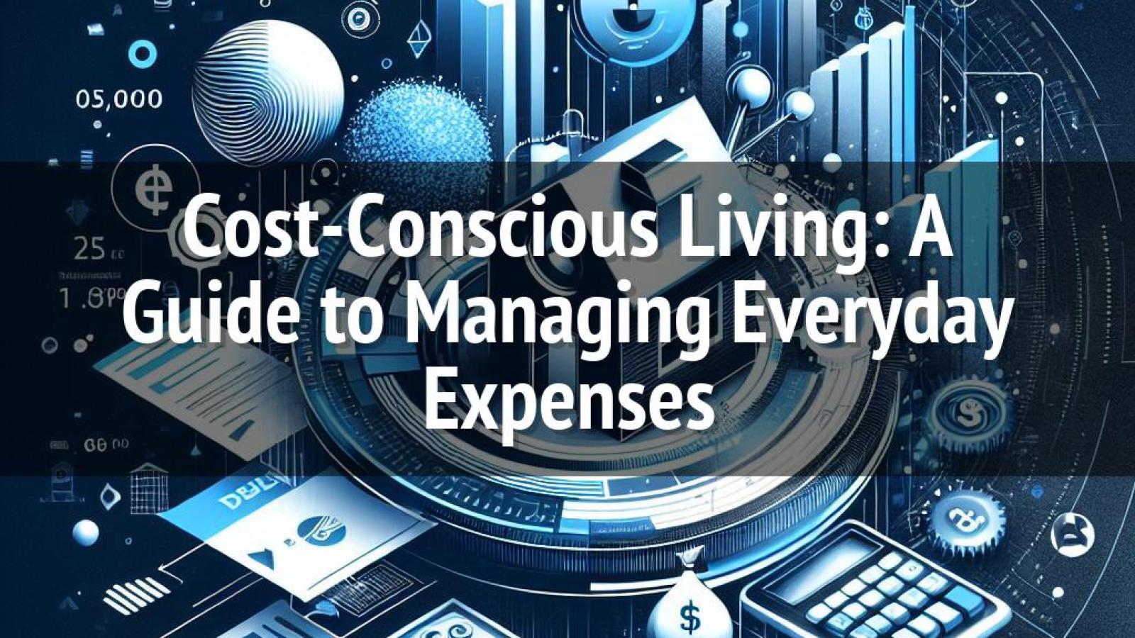 Cost-Conscious Living in Australia: Manage Everyday Expenses Wisely