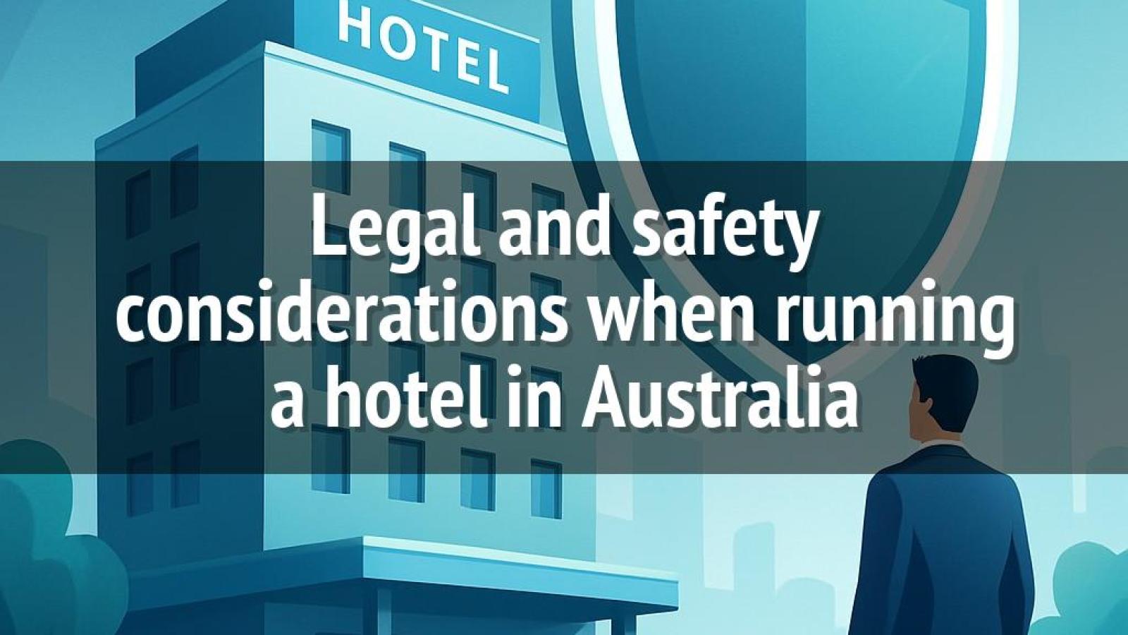 Legal & Safety Requirements for Hotels in Australia | Guide