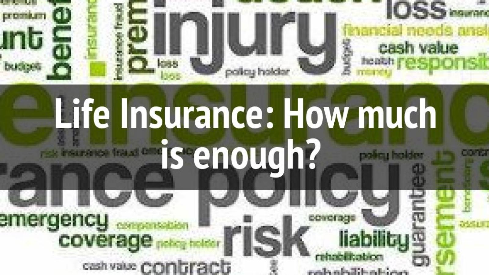 The Ultimate Guide to Determining Your Ideal Life Insurance Coverage