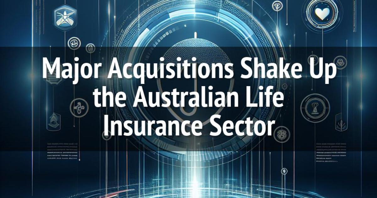 Major Acquisitions Transforming Australian Insurance Industry