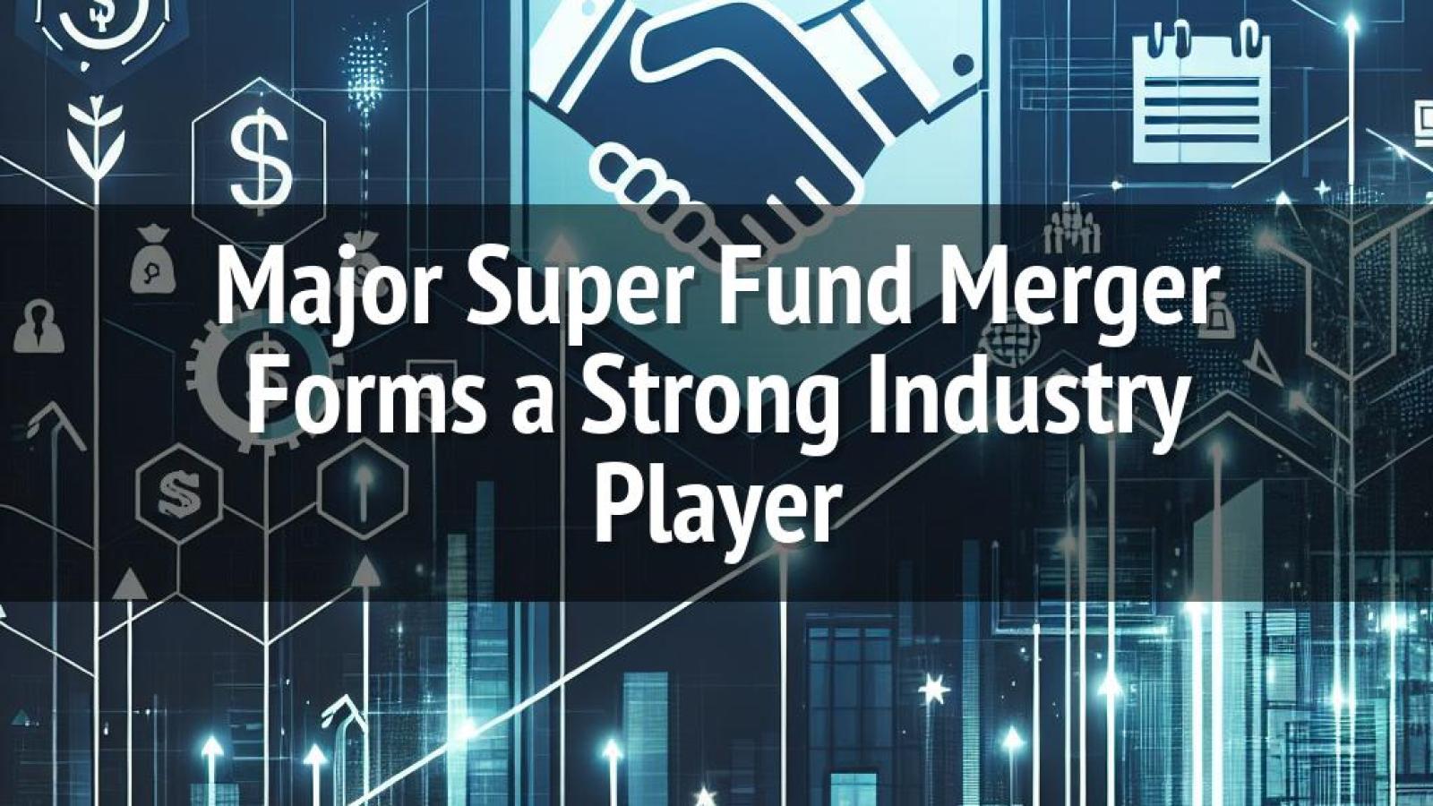 CareSuper & Spirit Super Merge: Impact on Australian Superannuation