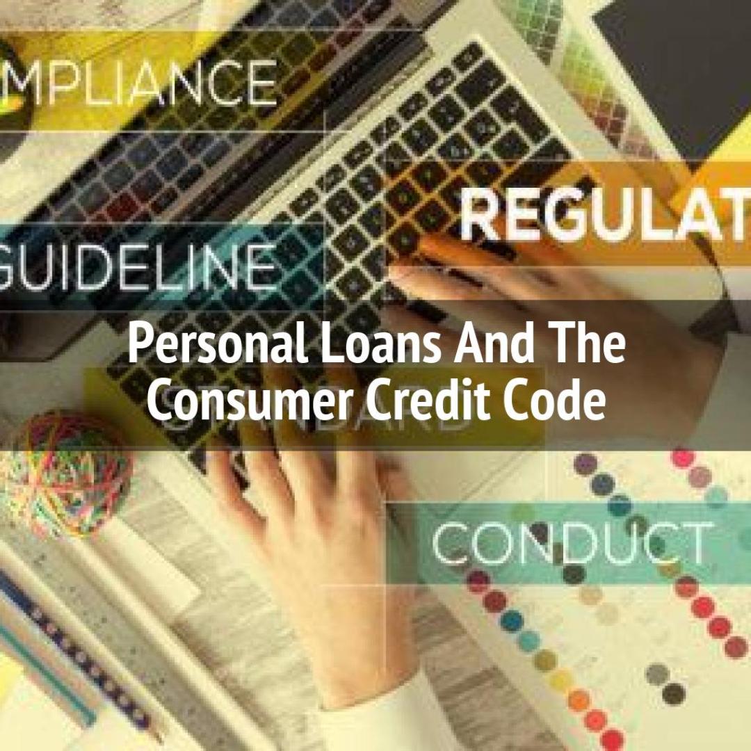 Understanding Personal Loans: Your Rights Under the Credit Code