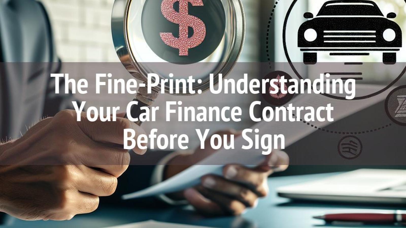 Understanding Car Finance Contracts: A Complete Guide Before Signing
