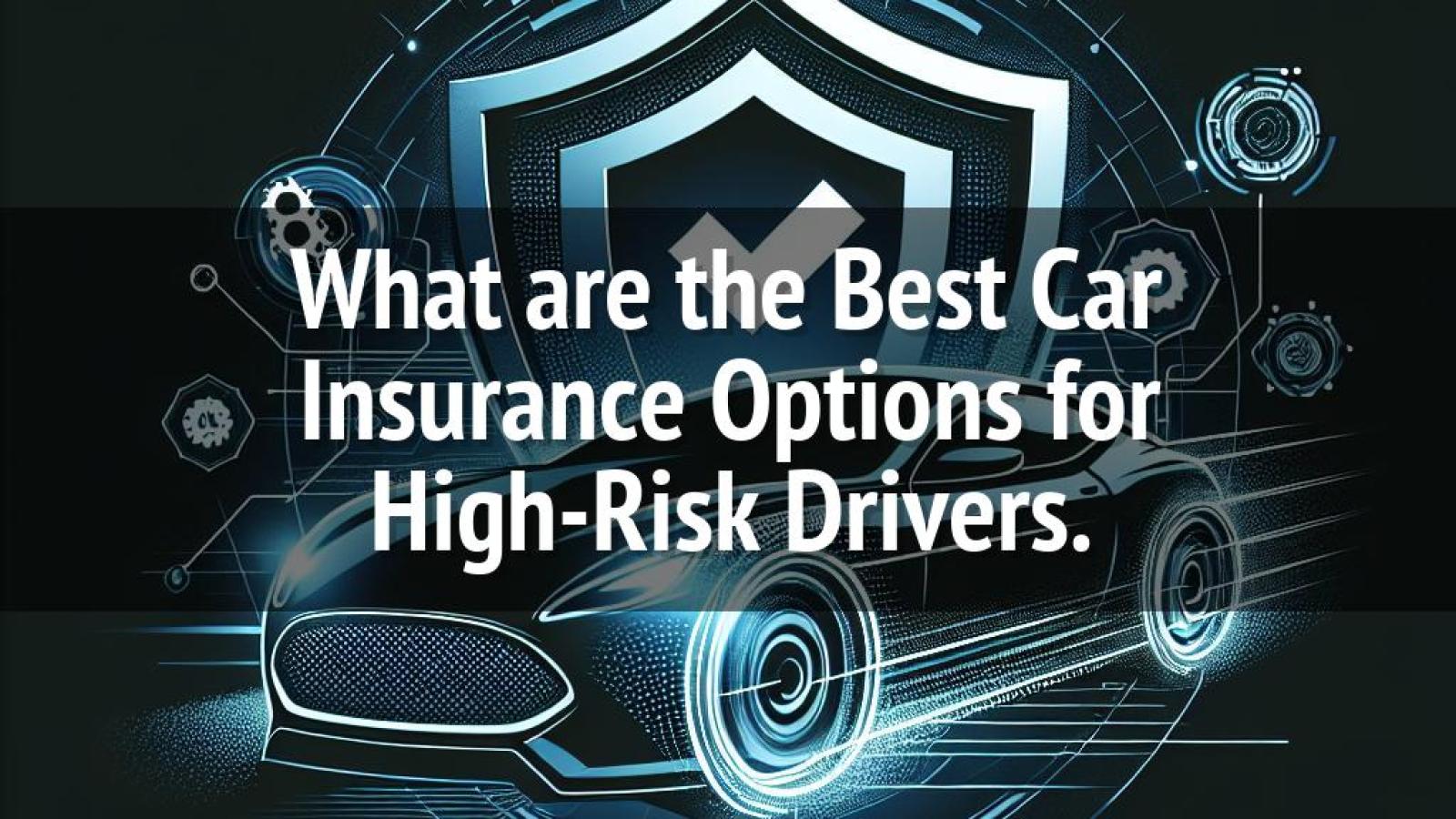 Best Car Insurance for High-Risk Drivers in Australia